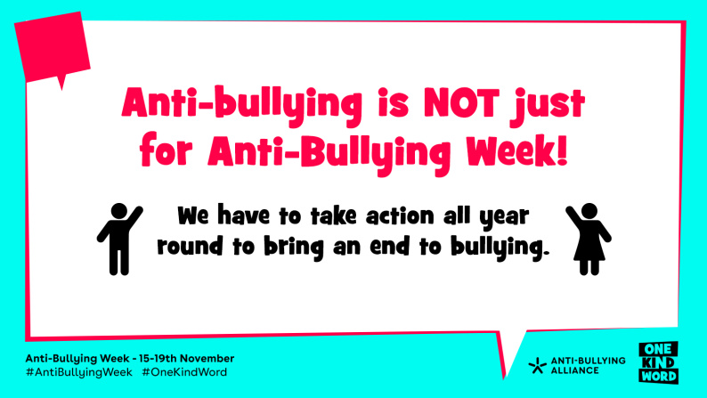 Anti-bullying is not just for Anti-Bullying Week